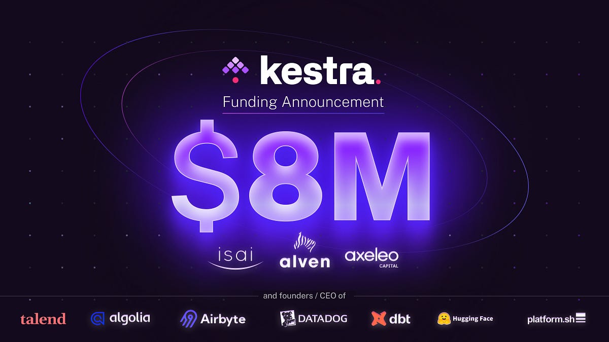 Kestra Secures $8 Million to Simplify and Unify Orchestration for All Engineers | by Kestra | Medium