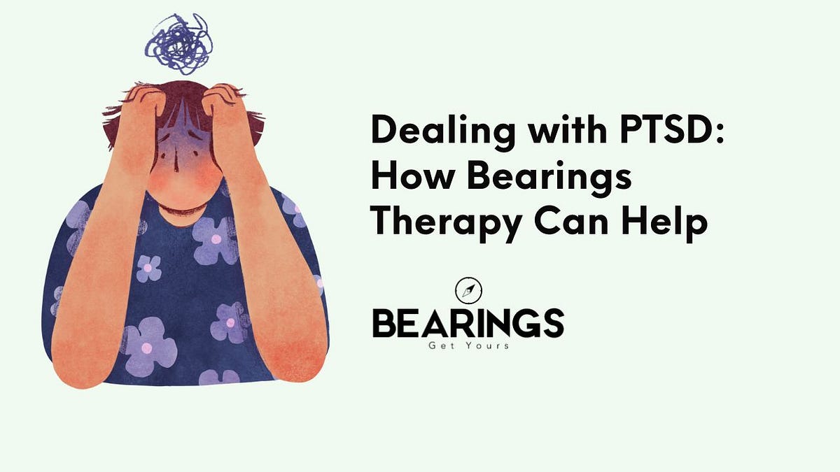 Dealing with PTSD: How Bearings Therapy Can Help | by BearingsTherapy ...