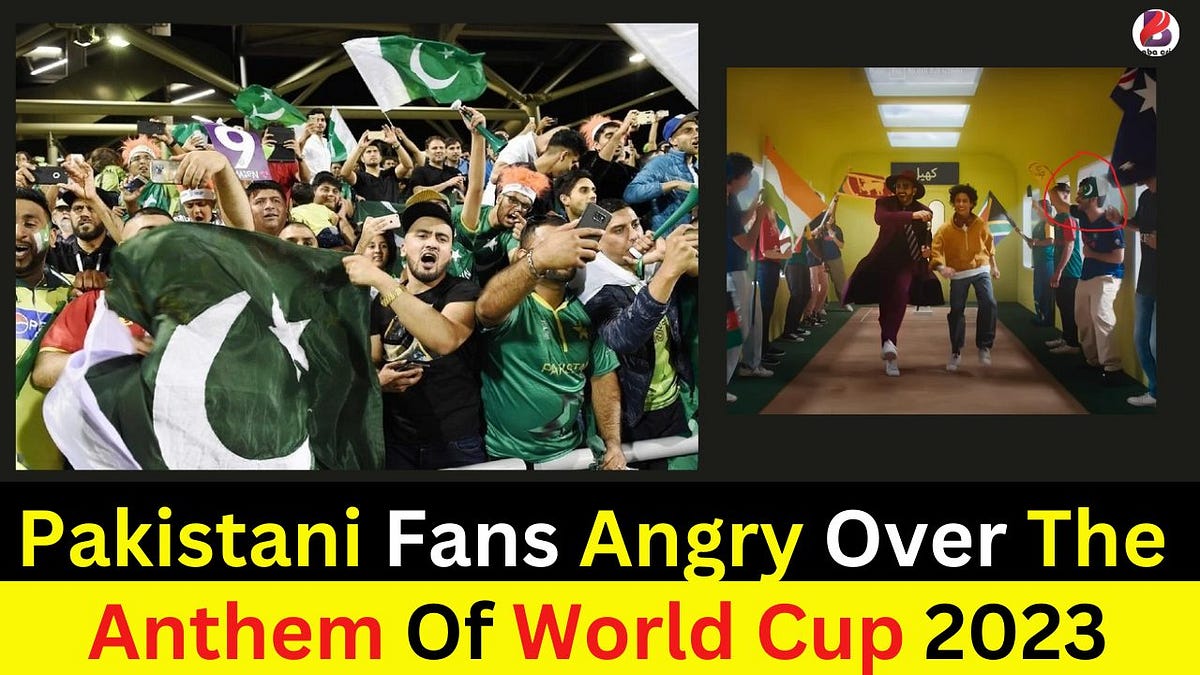 ICC ODI WC 2023: Pakistani Fans Angry Over The Anthem Of World Cup 2023 ...