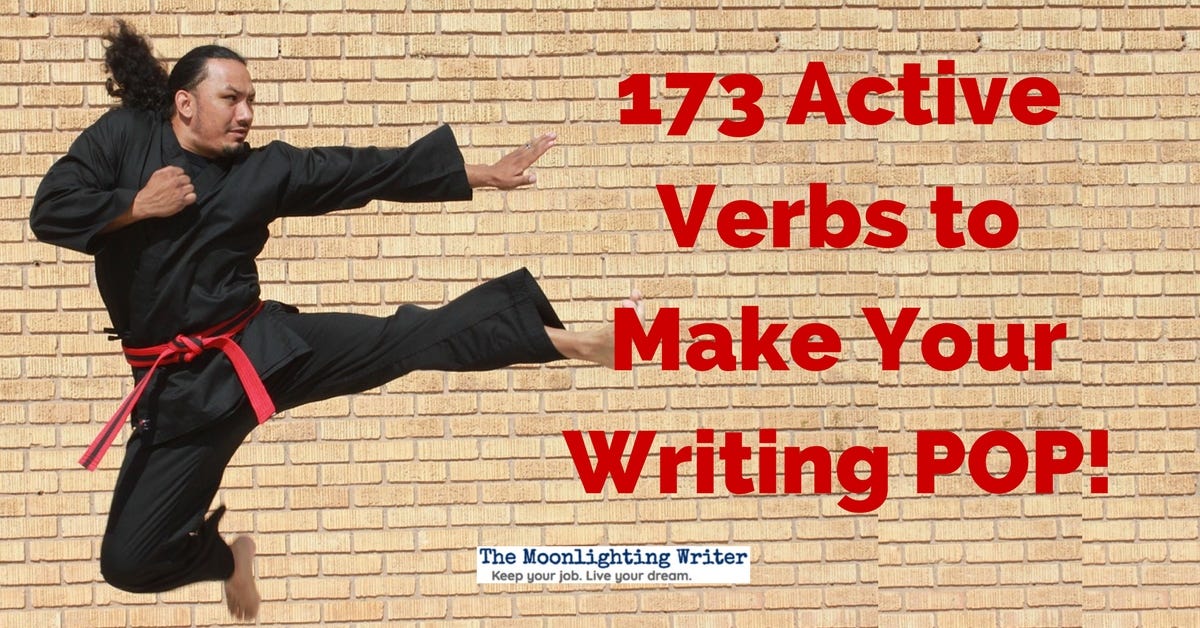 173 Active Verbs — and Their Synonyms — to Make Your Writing Pop! | by ...