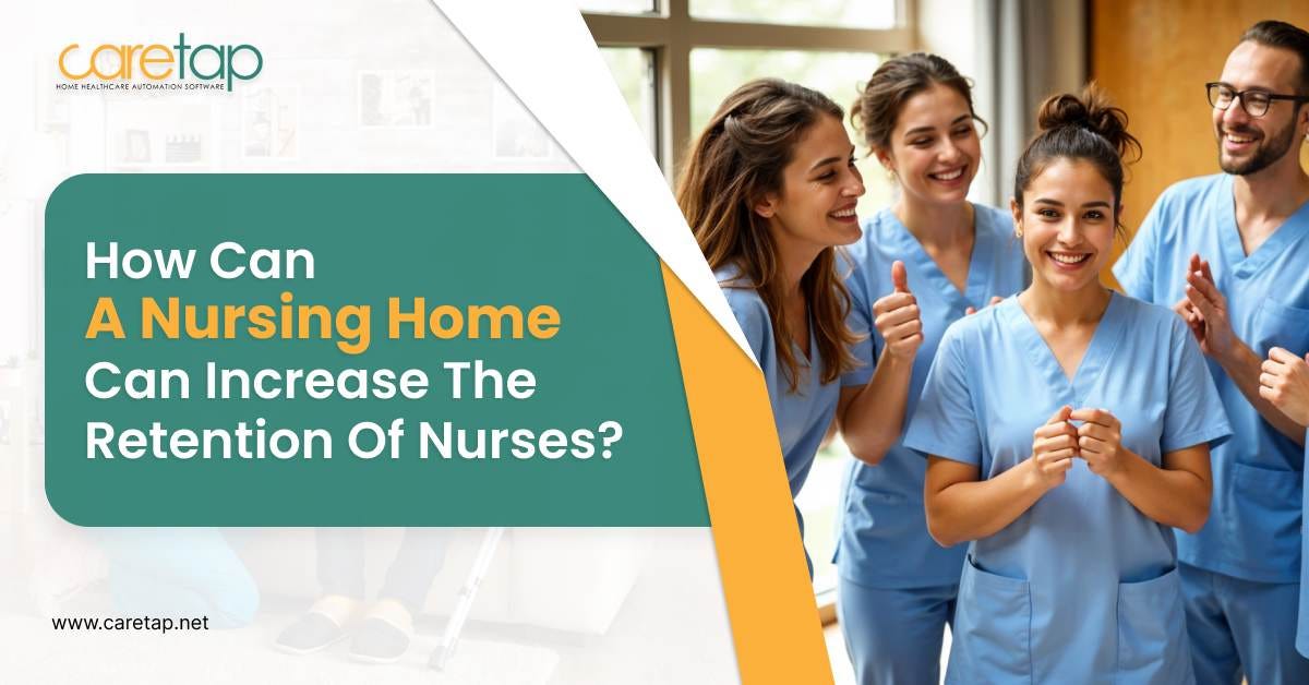 How can a nursing home can increase the retention of nurses? | by ...