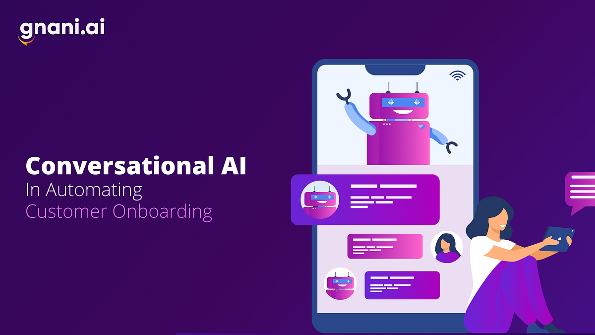 Conversational AI In Automating Customer Onboarding | by Conversational ...