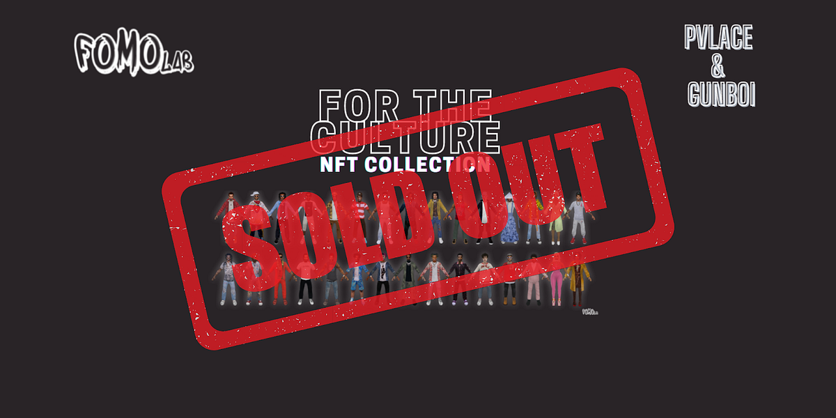 The ‘For the Culture’ NFT collection by PVLACE and Gunboi Sold Out in ...