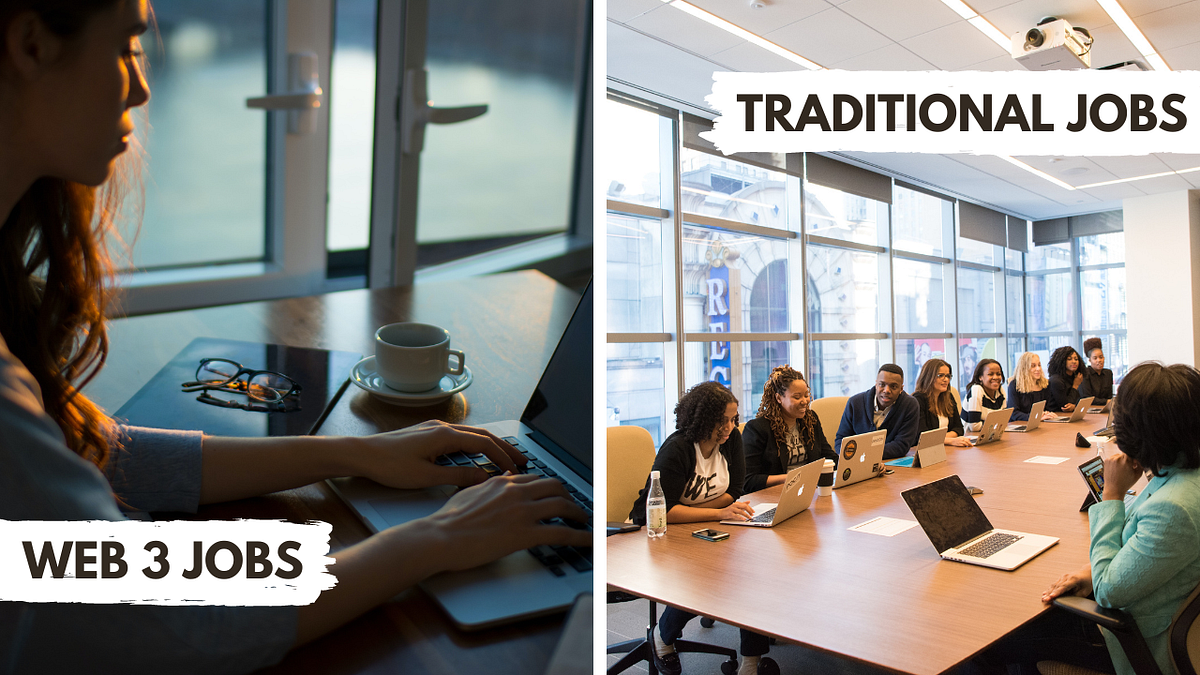 Web 3 Jobs vs. Traditional Jobs: Why the Future Belongs to the ...