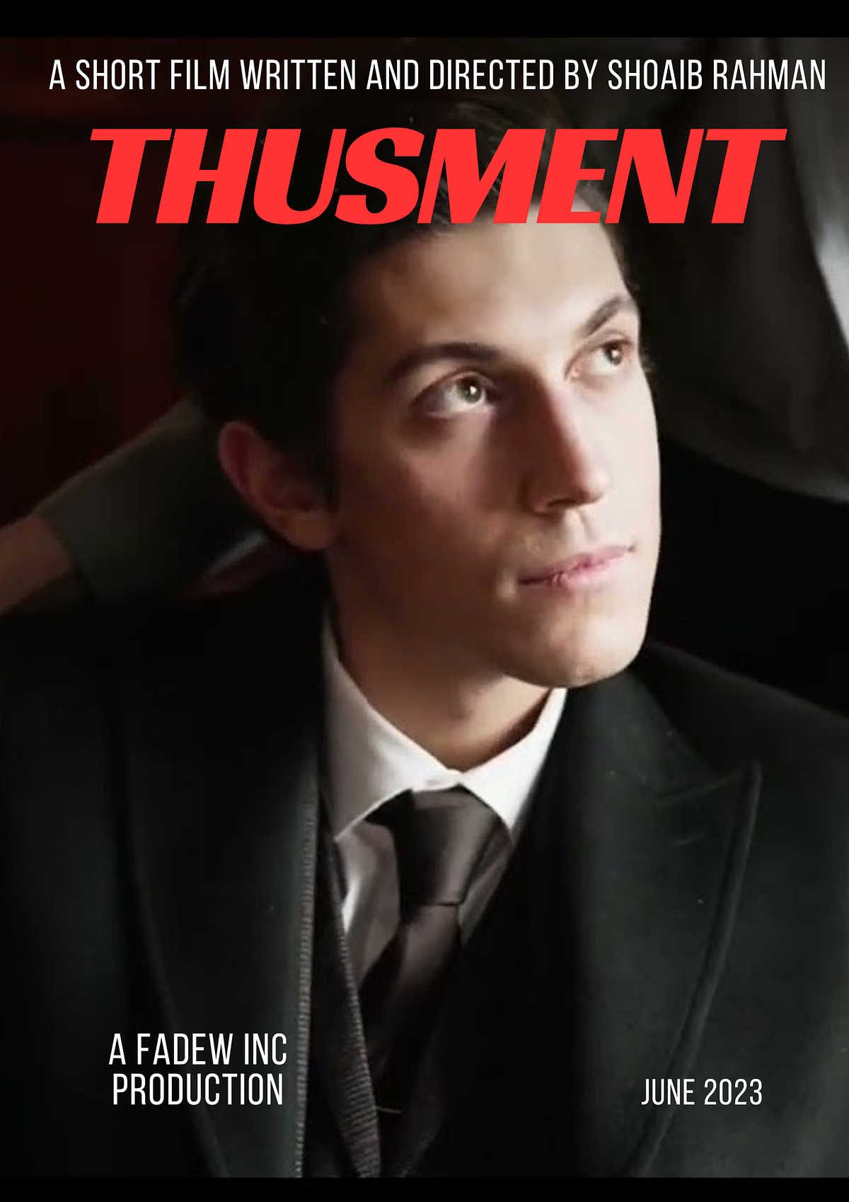 ‘Thusment’- To Mark Shoaib Rahman’s Filmmaking Debut - EDL Magazine ...