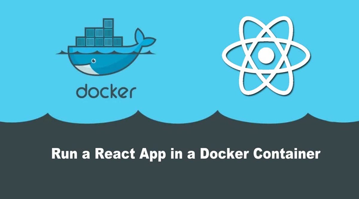 How I Dockerized My React App For The First Time By Kofi Mokome Medium