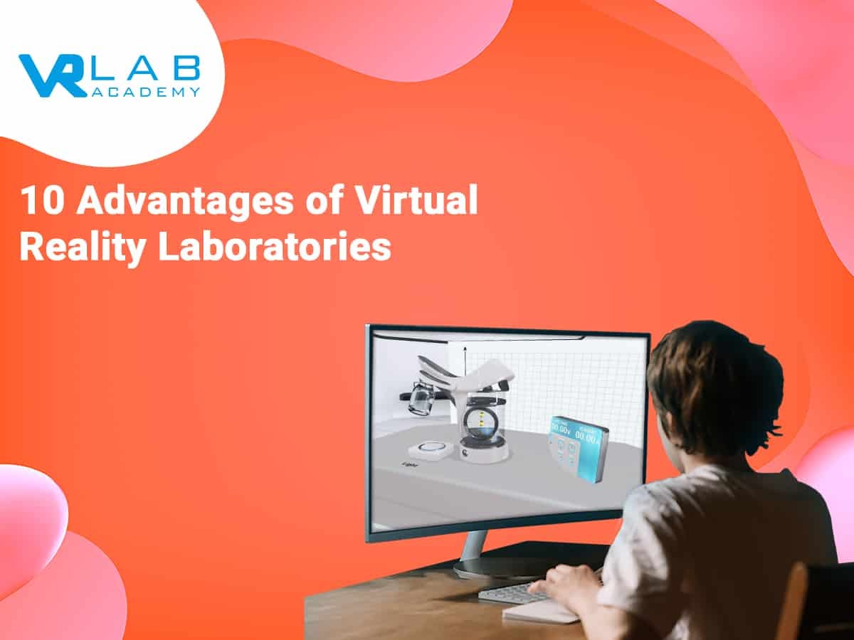10 Advantages of Virtual Reality Labs | by VRLab Academy | Medium