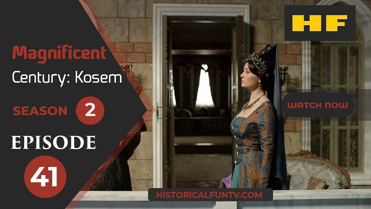 Magnificent Century Kosem Season 2 Episode 11 - Historicalfuntv - Medium