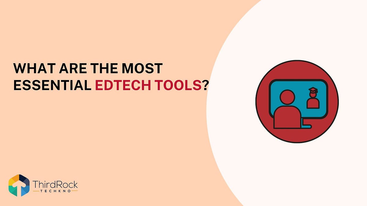 Top Educational Technology Tools in 2024 and Beyond | by Krunals | Aug ...