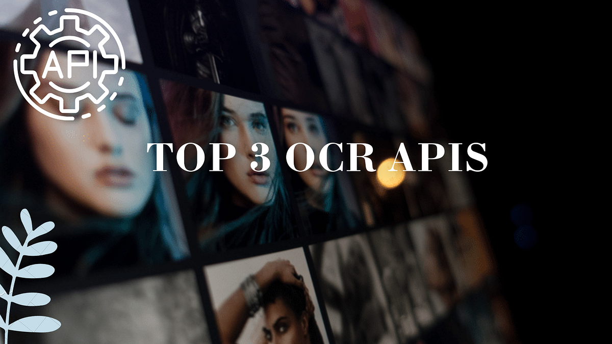 Top 3 OCR (Optical Character Recognition) APIs In 2022 | by TheStartupFounder.com | Medium