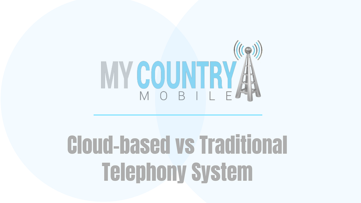 Cloud-based vs Traditional Telephony System | by Shehzad Mcm | Medium