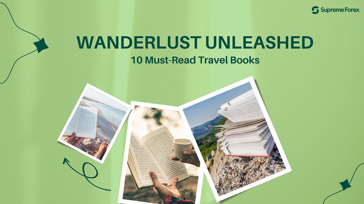 Wanderlust Unleashed: 10 Must-Read Travel Books | by Supreme Forex | Currency Exchange in India ...
