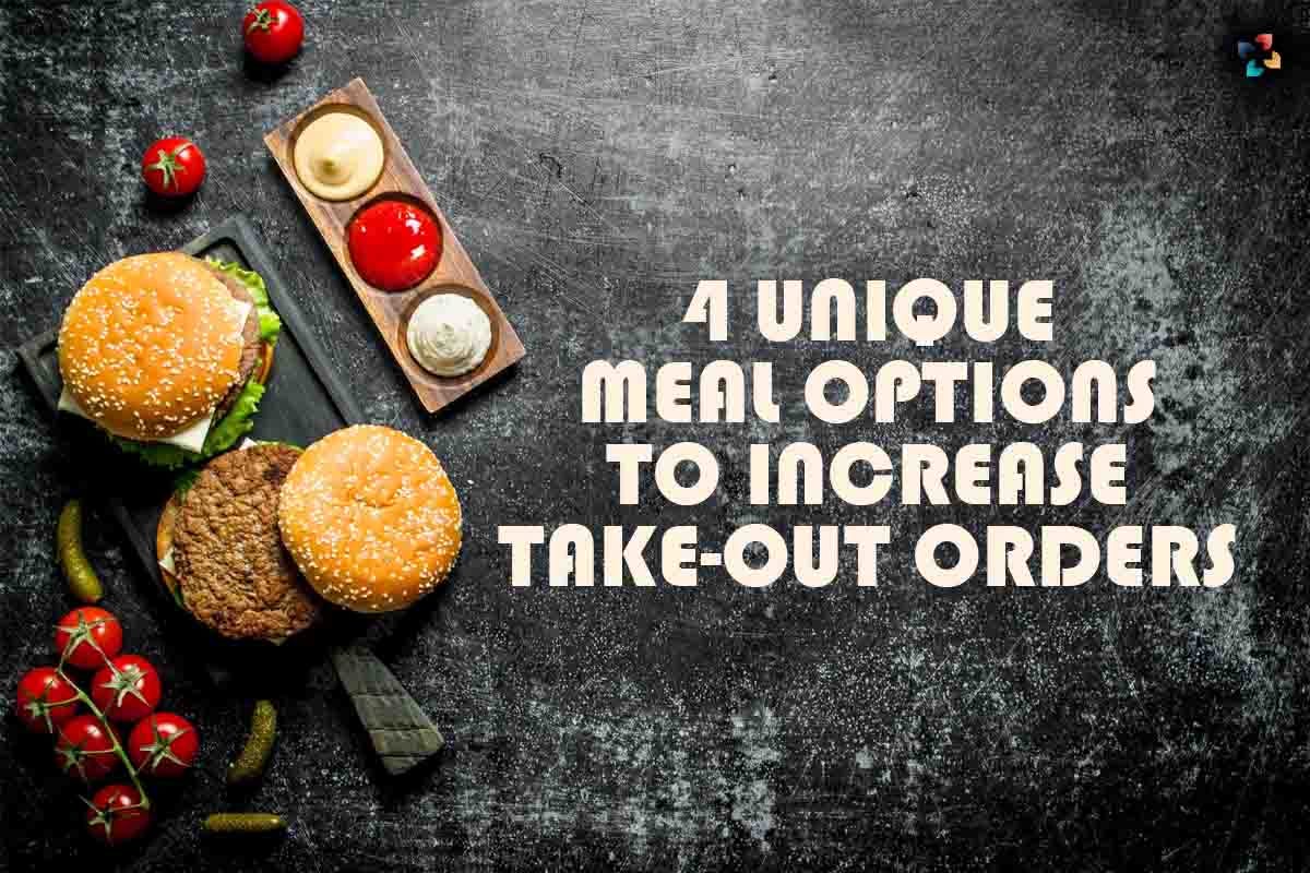 4 Unique Meal Options to Increase Take-Out Orders | by Thelifesciencemagazine | Medium