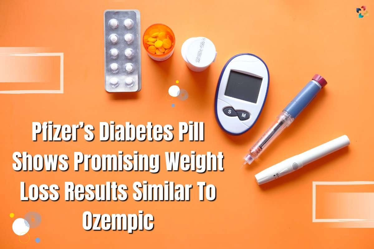 Pfizer’s Diabetes Pill Shows Promising Weight Loss Results Similar To ...