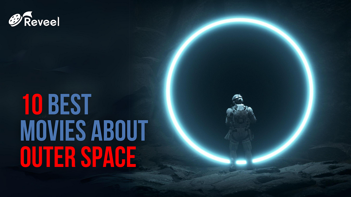 10 Best Sci-Fi Movies about Space | by Inside Reveel | Medium