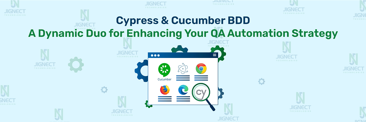 Cypress & Cucumber BDD: A Dynamic Duo for Enhancing Your QA Automation Strategy | by JigNect ...