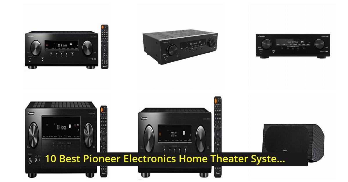 10 Best Pioneer Electronics Home Theater Systems 2023 | by Smart Home ...