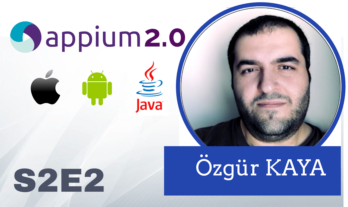 S2E2 — Mobile Test Automation with Appium 2.0 and Java | by Ozgur Kaya ...