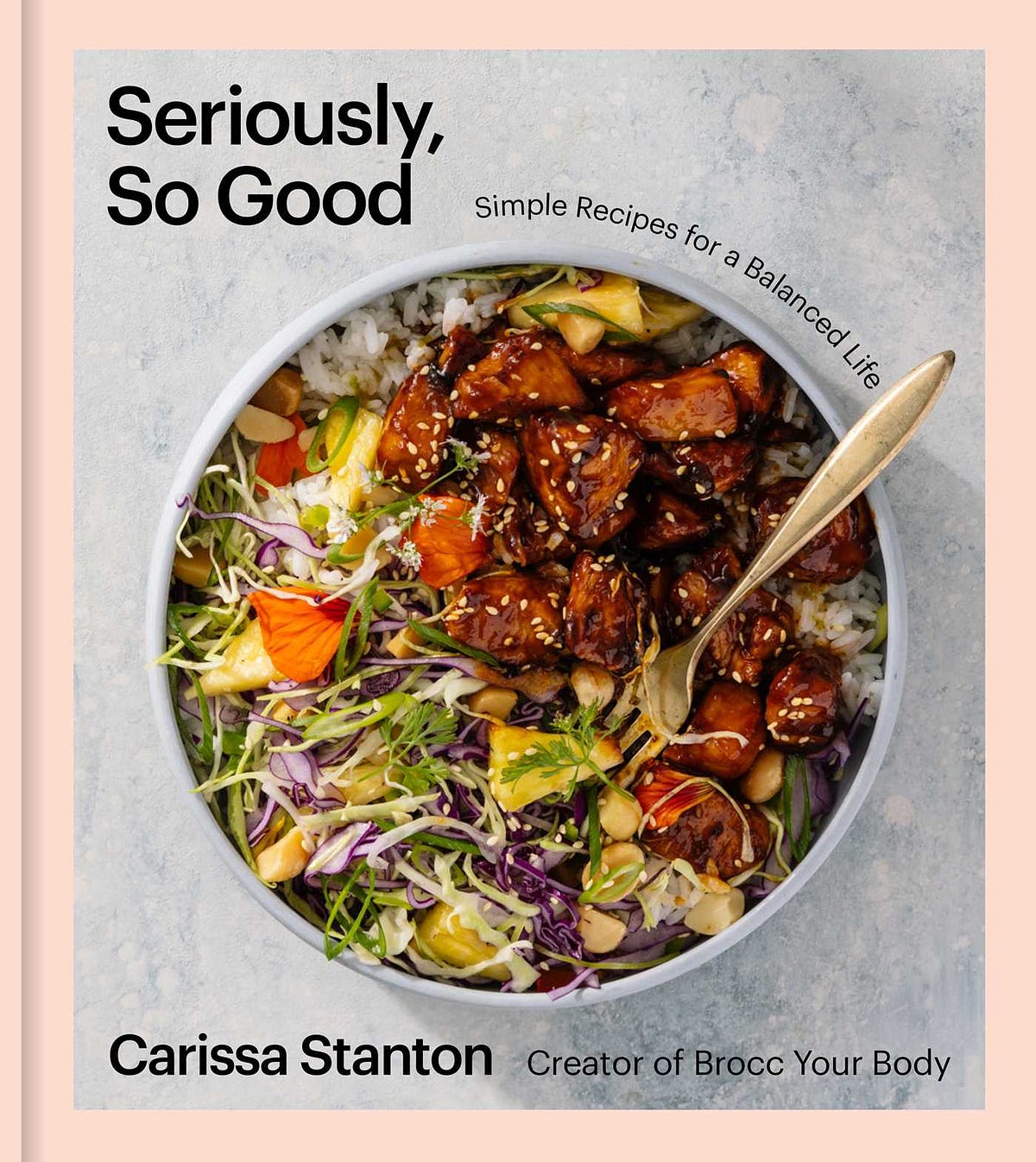 [PDF] Seriously, So Good: Simple Recipes for a Balanced Life (A ...
