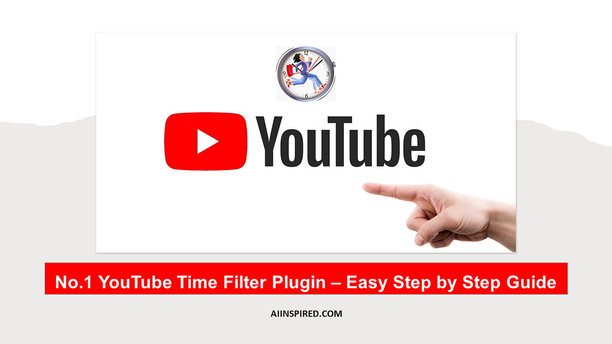 №1 Youtube Time Filter Plugin — Easy Step by Step Guide | by aiinspired ...