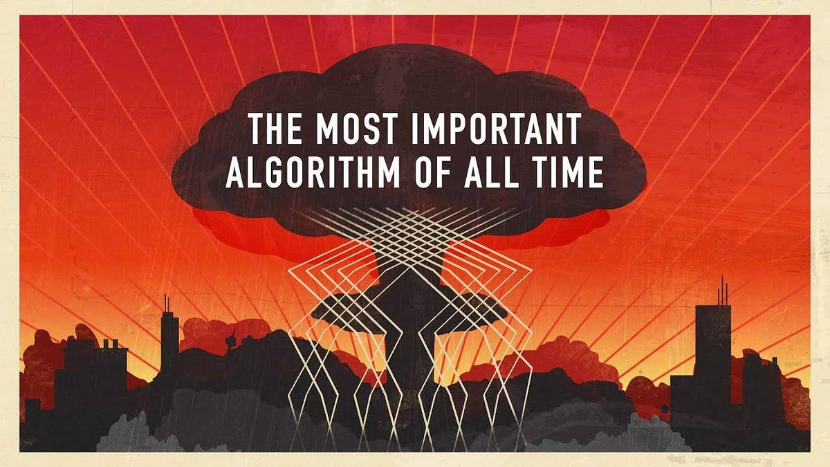 The Remarkable Story Behind The Most Important Algorithm Of All Time ...