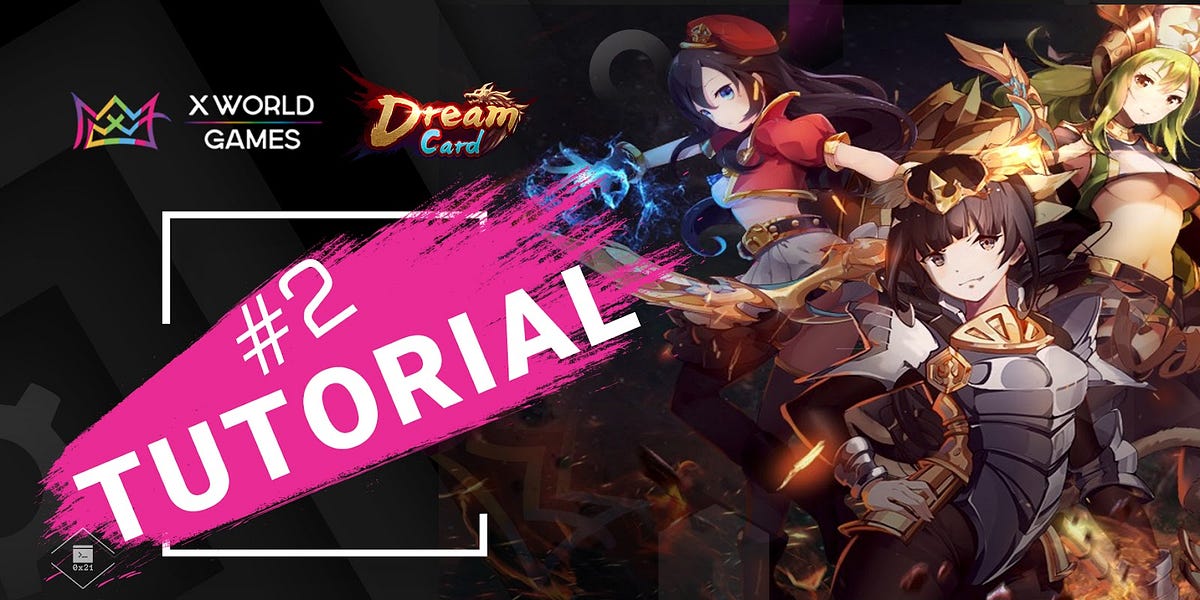 Tutorial #2: How to Swap your Dream Card | by X World Games Official ...