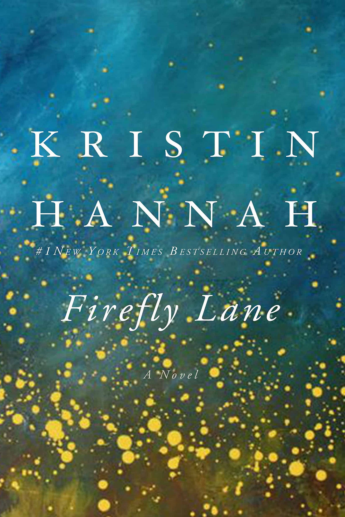 Firefly Lane: Another Excellent Kristin Hannah Book | by Madeline Honig ...