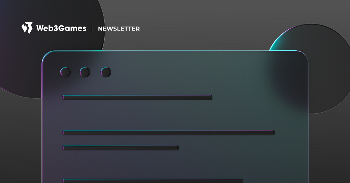 Web3Games Newsletter #16. 25 April, 2022 to 1 May, 2022 | by JanetGu | Web3Games Official