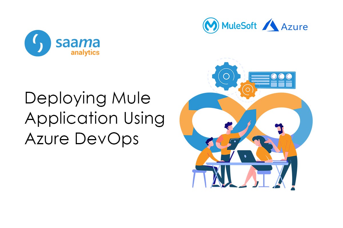Deploying Mule Application Using Azure DevOps — Saama Analytics | by Saama Analytics | Saama ...