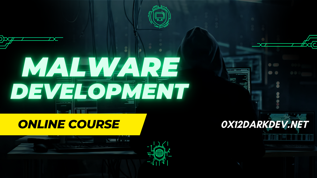 Introduction Windows Malware Development Course | by S12 - 0x12Dark Development | Medium