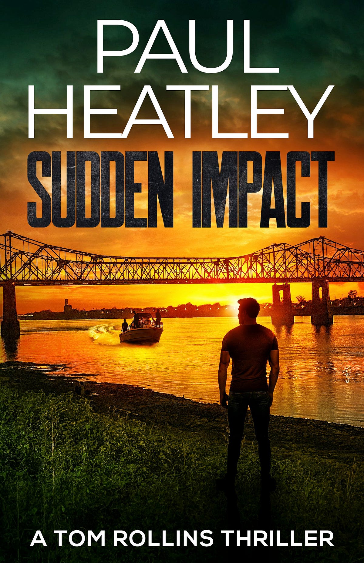 (Download) Sudden Impact (A Tom Rollins Thriller Book 13) By Paul ...