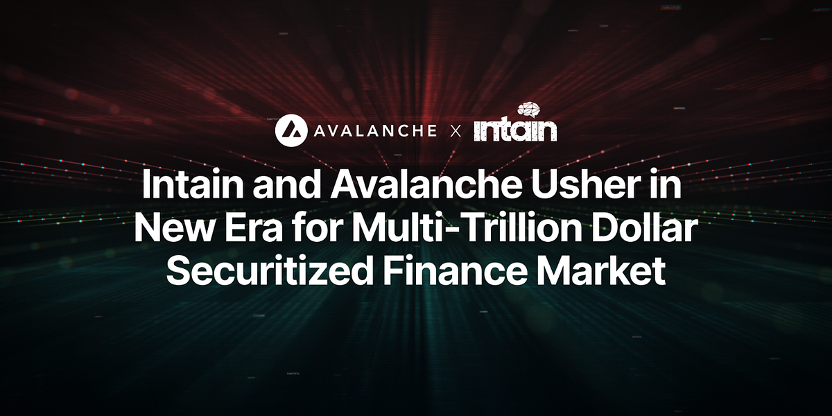 Intain เปิดตัว Avalanche Subnet สู่ยุคใหม่ของตลาดการแปลงสินทรัพย์เป็น ...