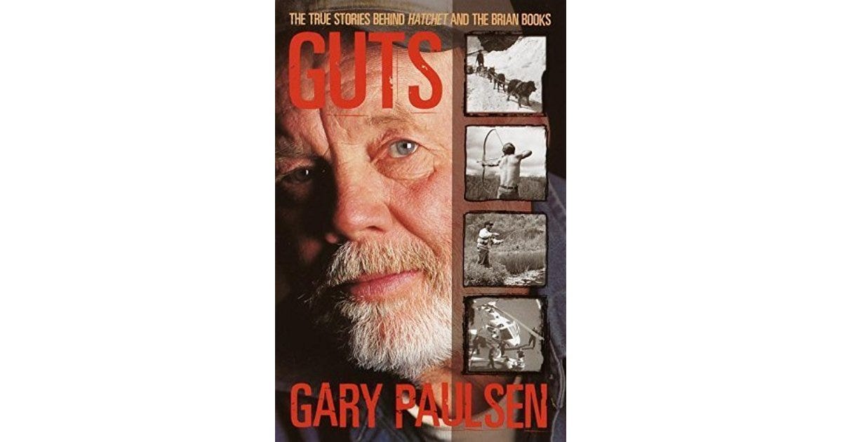 Guts Summary and Reflection. Gary Paulsen wants to test himself and ...
