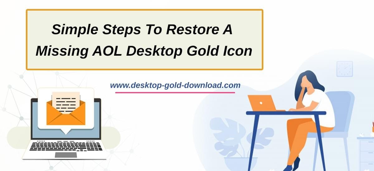 Simple Steps To Restore A Missing AOL Desktop Gold Icon | by ...