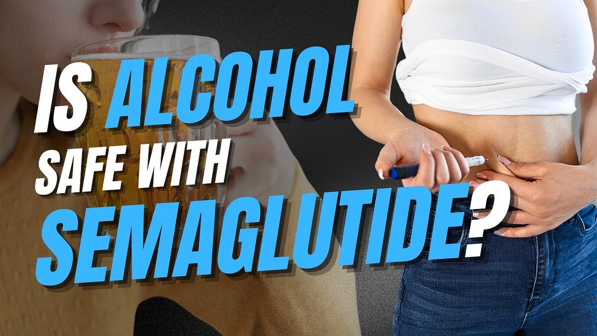 Can You Drink Alcohol While Taking Ozempic For Weight Loss | by Ilona Structurehundred | Jan ...