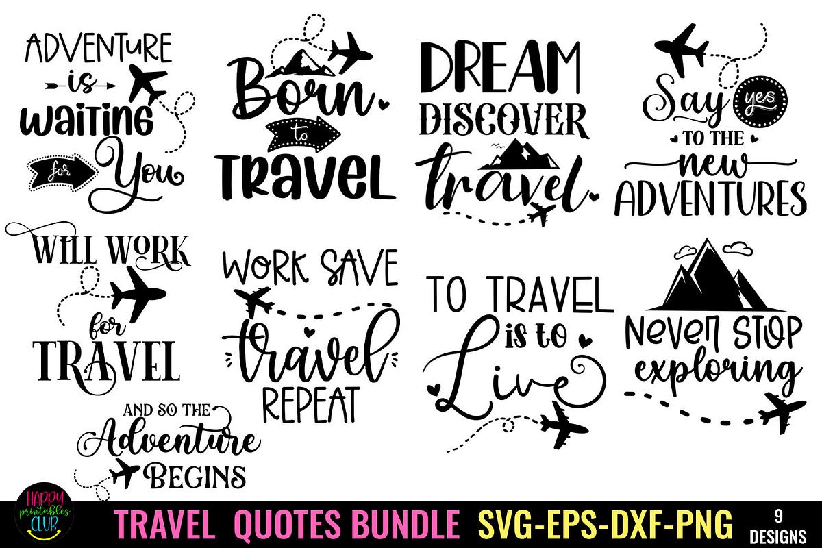 Travel Quotes SVG Bundle: A World of Creativity at Your Fingertips | by ...