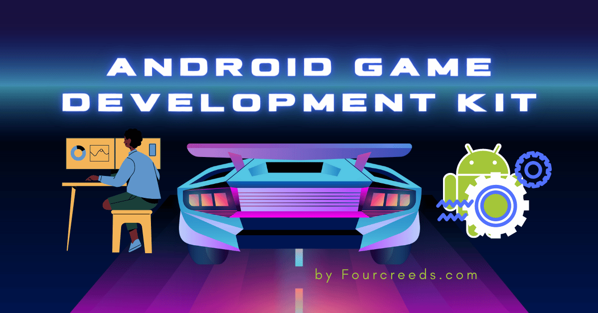 What is an Android Game Development Kit? — FourCreeds.com | by Noah D ...