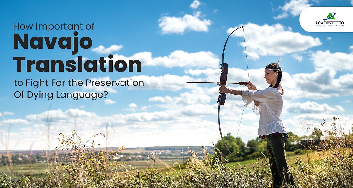 How Important of Navajo Translation to Fight For the Preservation Of ...