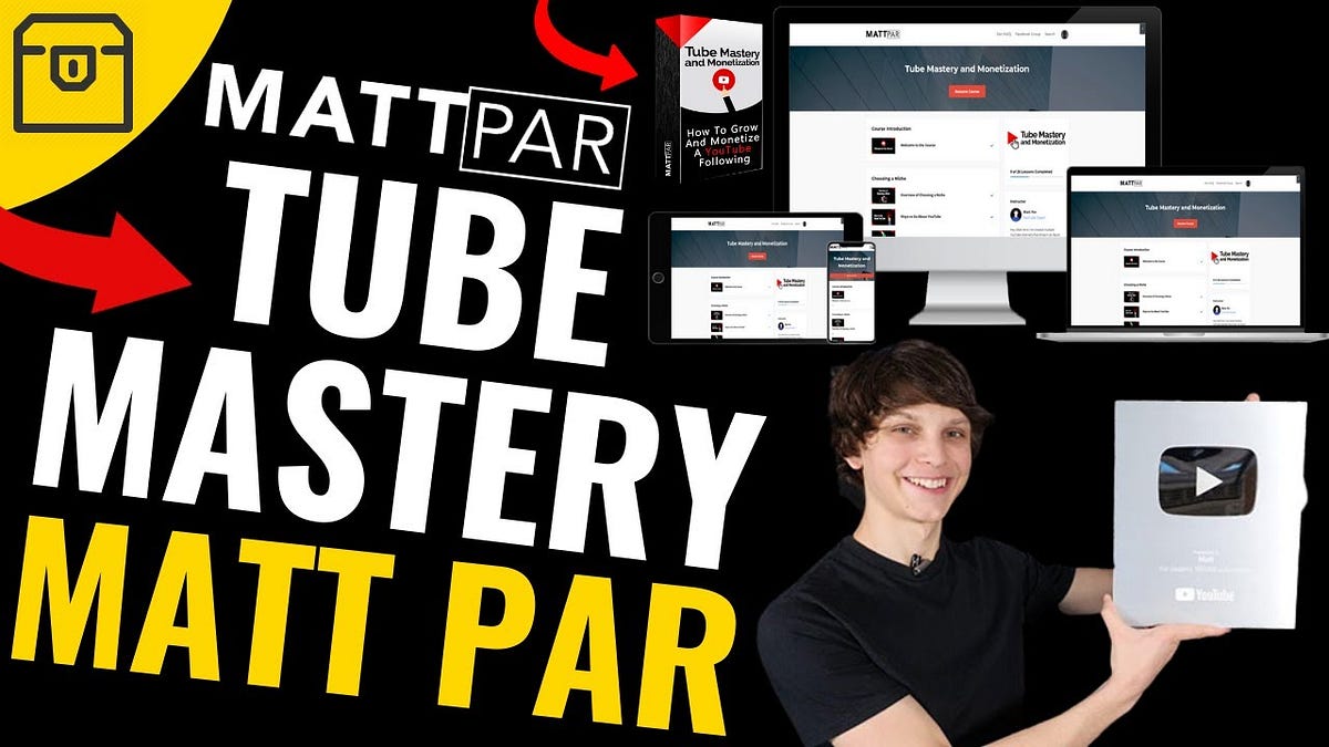 Is the Tube Mastery and Monetization course by Matt Par legit? | by ...
