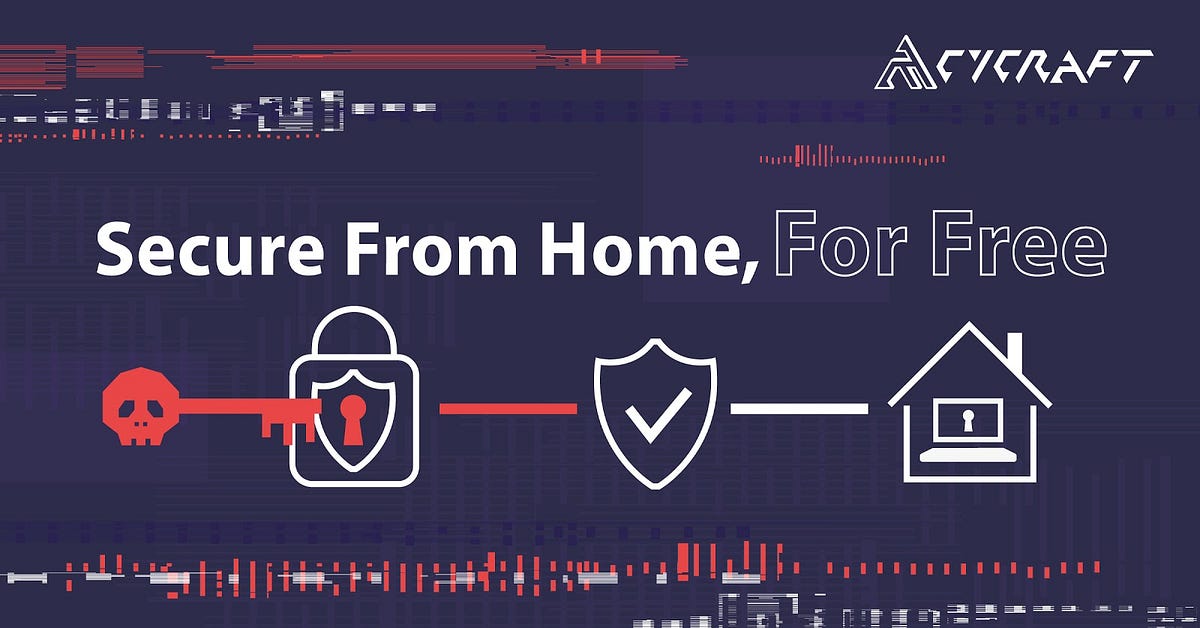 CyCraft Services: Secure From Home, For Free | by CyCraft Technology ...