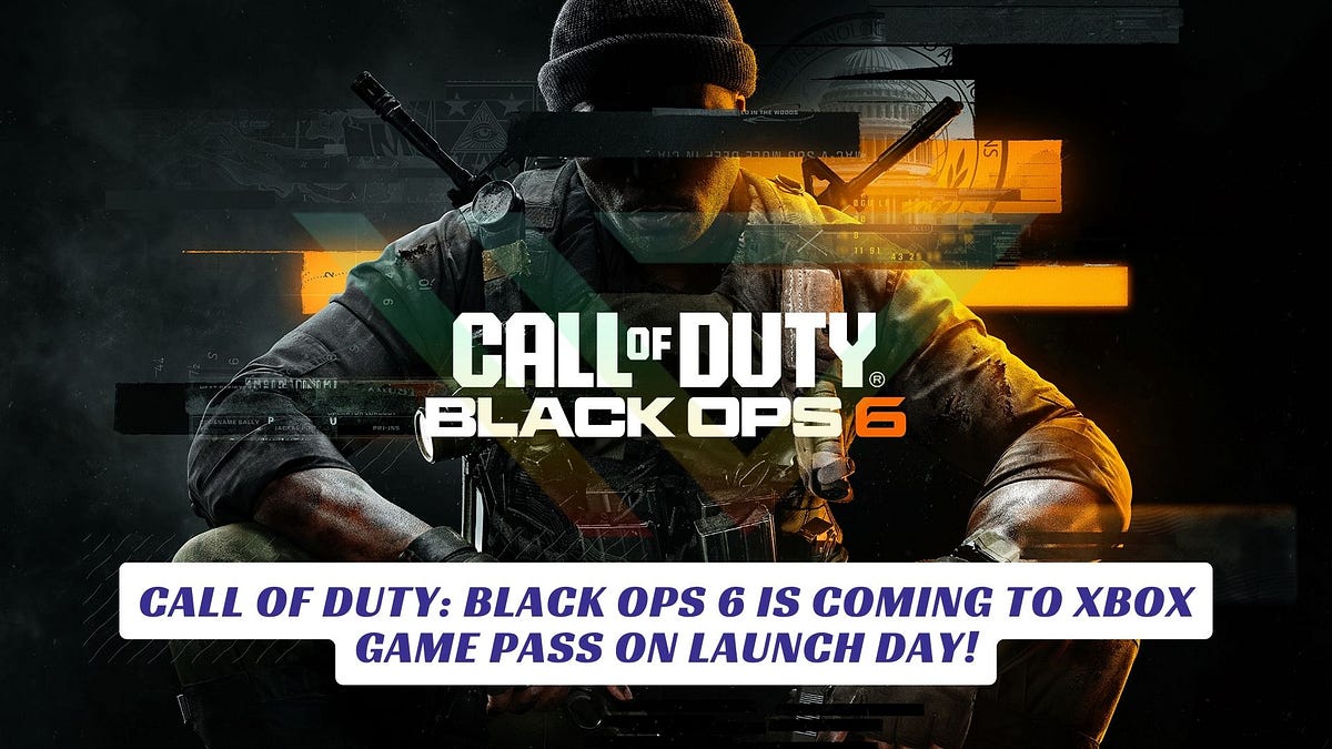 Call of Duty: Black Ops 6 is Coming to Xbox Game Pass on Launch Day ...
