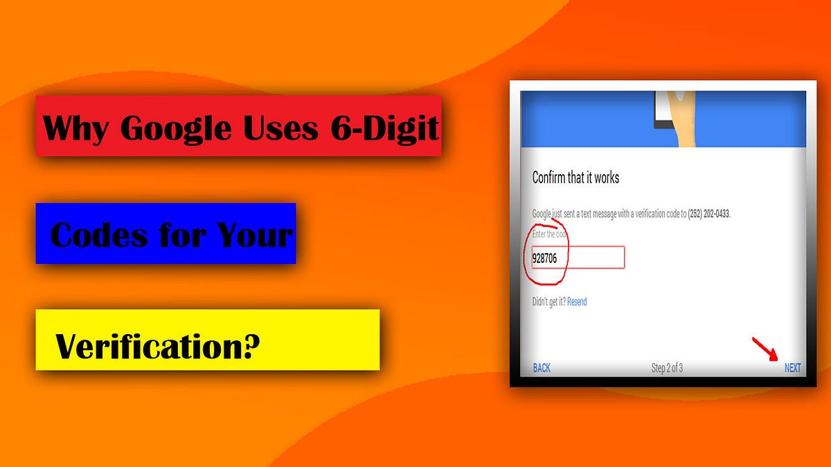 Why Google Uses 6-Digit Codes for Your Verification? | by Mirzamzeeshan ...