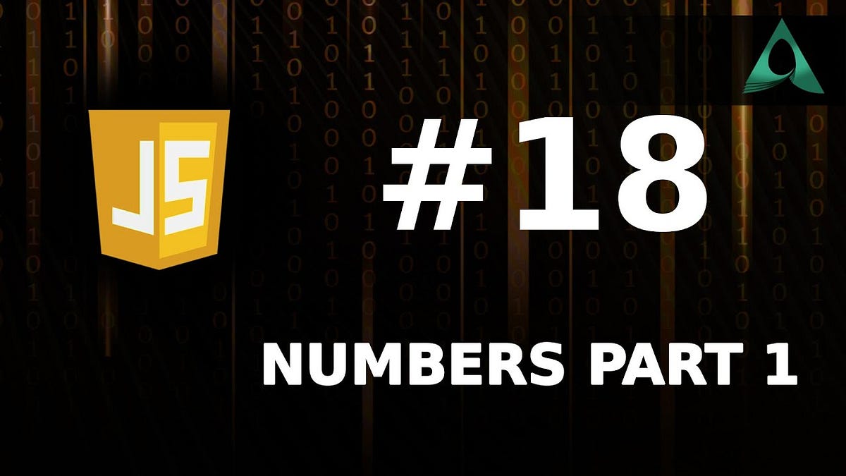#18 JavaScript Numbers Part 1 (JavaScript Tutorials for Beginners to Intermediate) - Arashtad ...