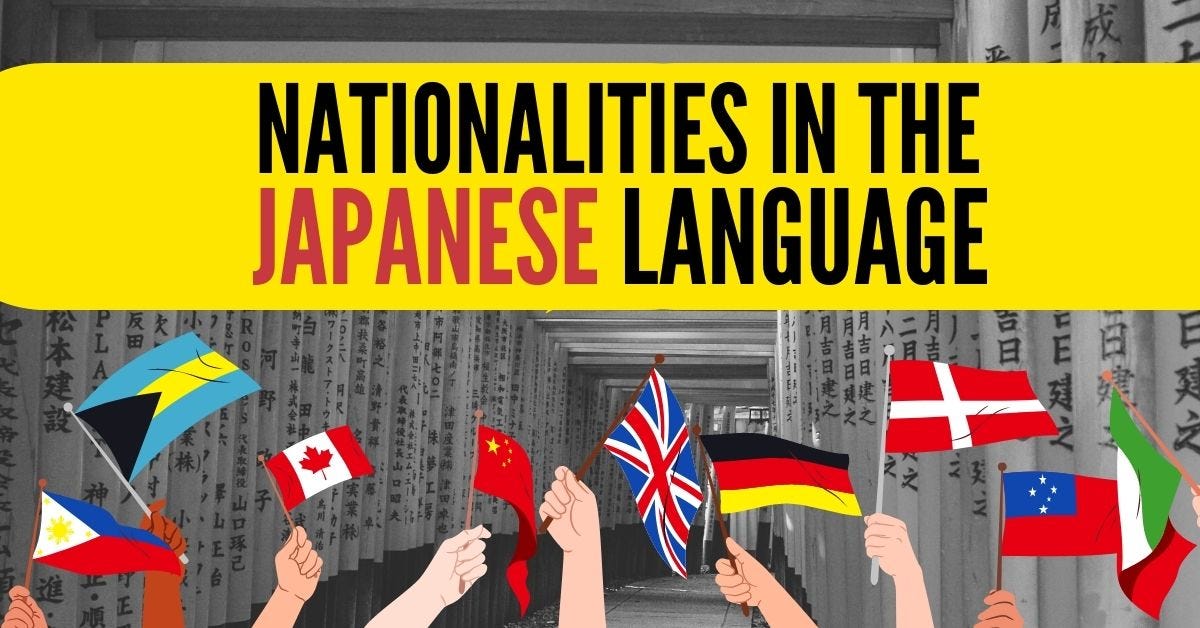 An Easy Guide To 30+ Nationalities In Japanese | by Ling Learn ...