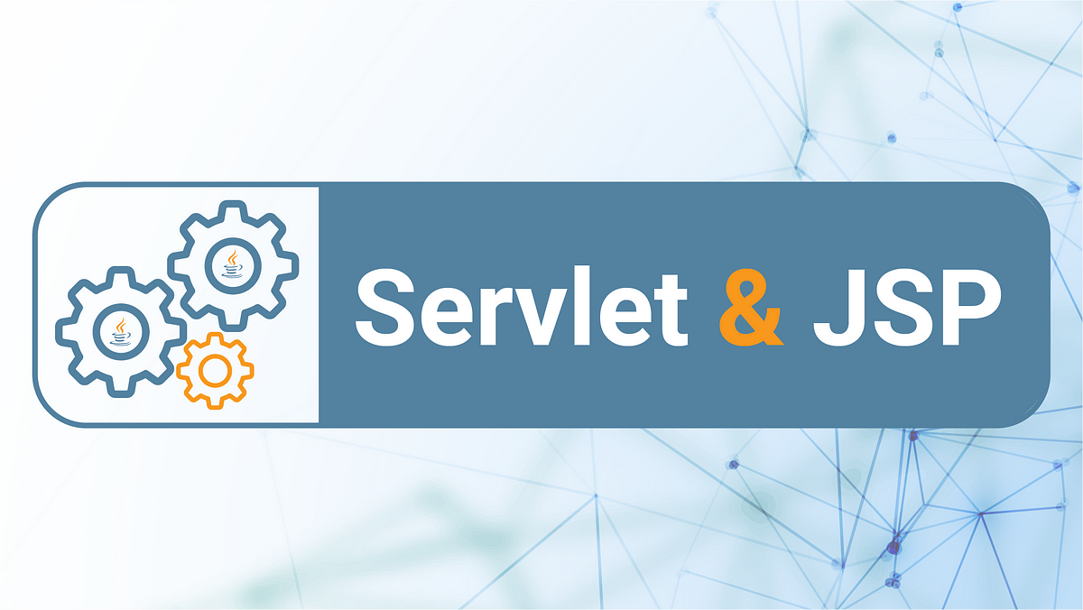 Jsp And Servlet Java Servlets And Java Server Pages By Abhishek Kumar Jena Medium 5525