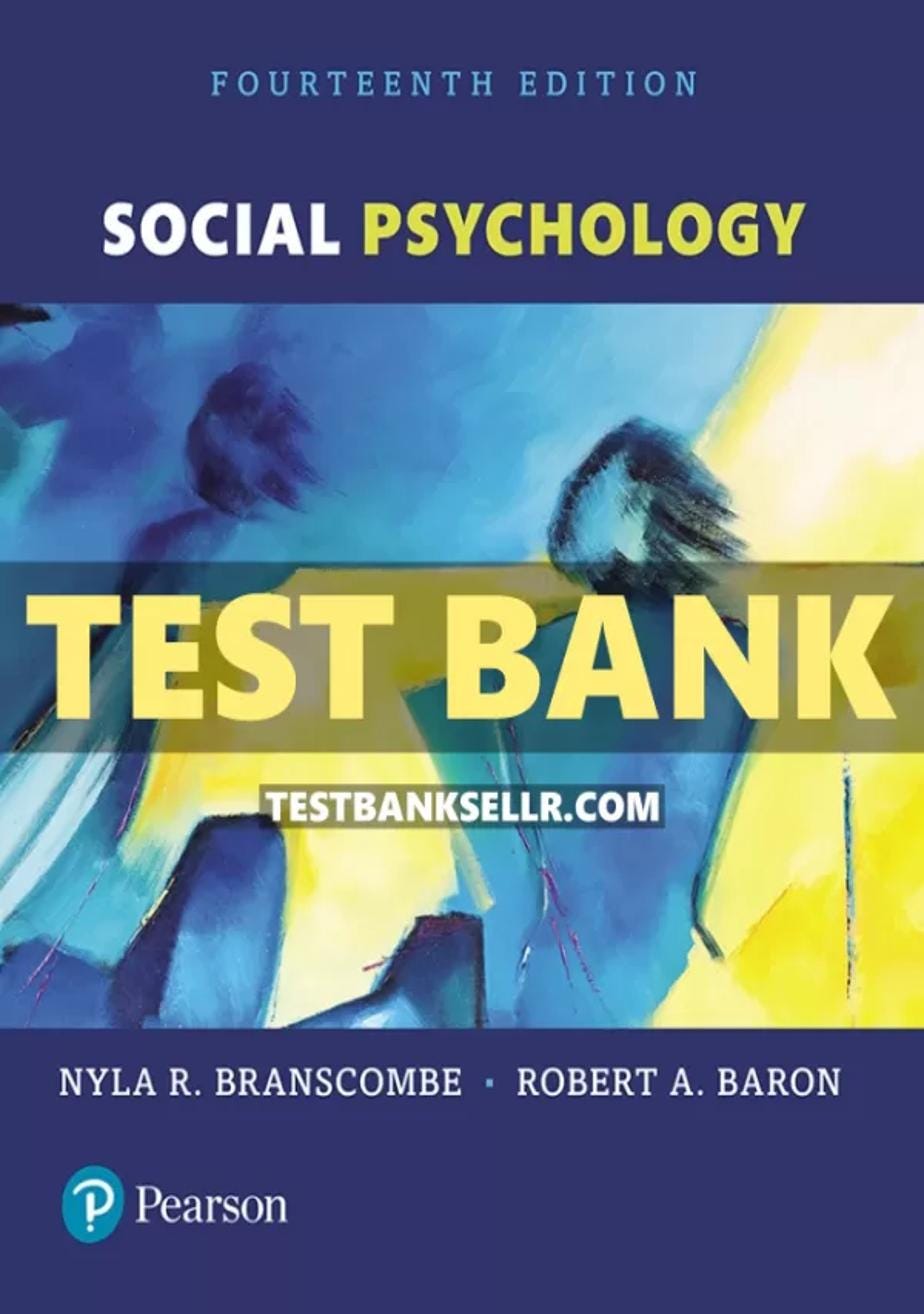 Test Bank for Social Psychology 14th Edition Branscombe - Sto testbnk ...