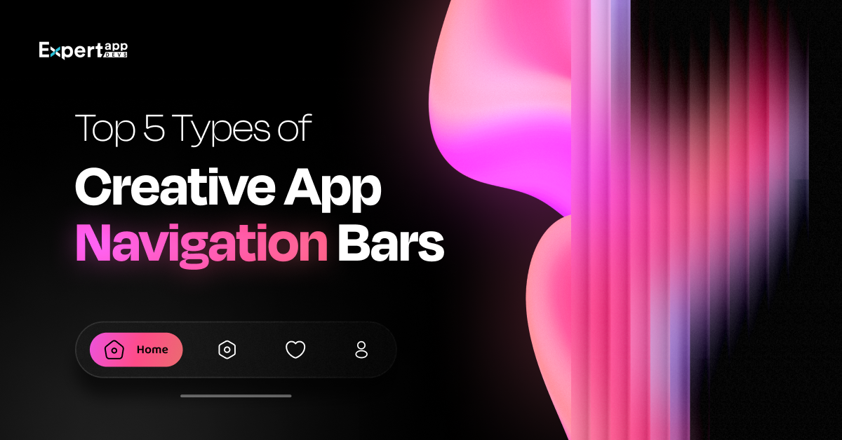 5 Best Navigation Bar Examples. Key Takeaways | by Expert App Devs | Medium
