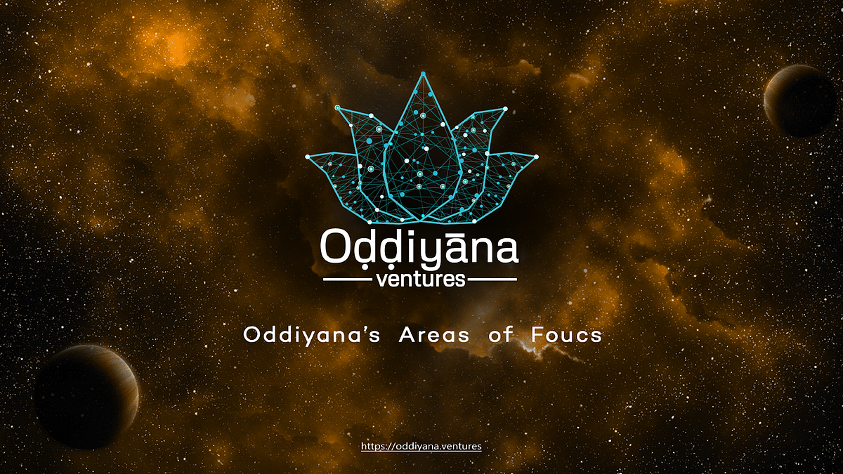 Oddiyana Ventures’ Area of Focus. The State of the Market | by Oddiyana Ventures | Medium