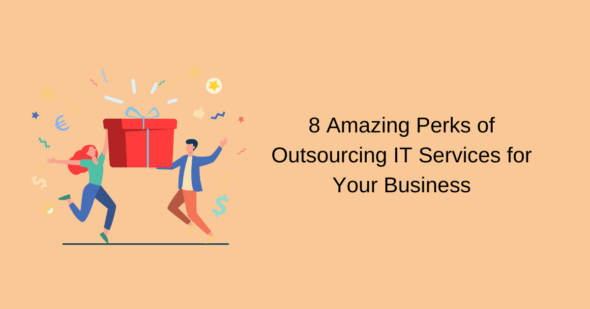 8 Amazing Perks of Outsourcing IT Services for Your Business | by ...