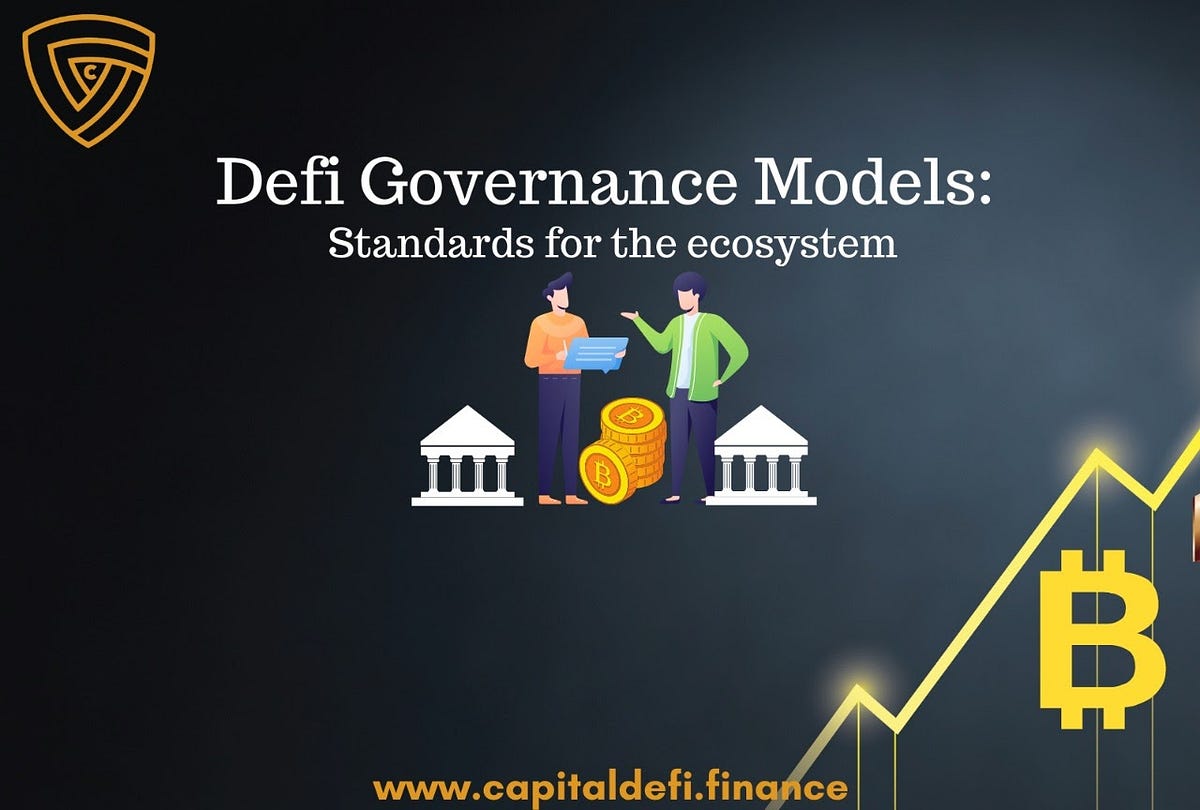 DeFi Governance Models. Decentralized Finance has… | by Harman Puri | capitalfinance | Medium